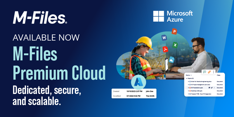 Available now: M-Files Premium Cloud — Unmatched Security, Scalability, and Control - Product ...