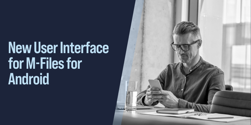 New User Interface for M-Files for Android - Product News - News ...