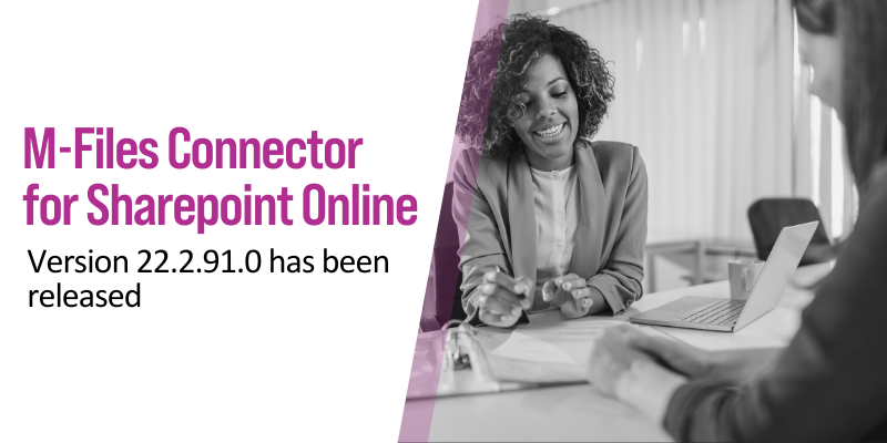 M-Files Connector for SharePoint Online 22.2.91.0 Release - Product News - News & Announcements ...