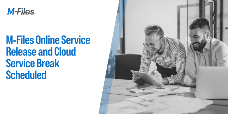 M-Files Online 24.3 Service Release and an additional cloud service break scheduled - Product ...