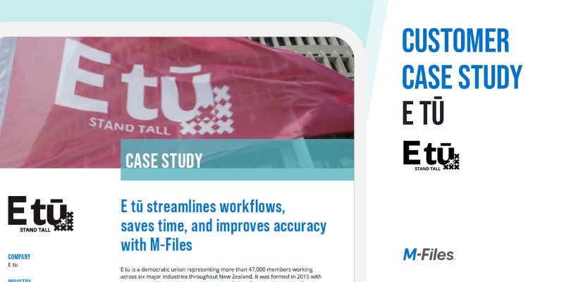 Customer Case Study: E tū streamlines workflows, saves time, and ...