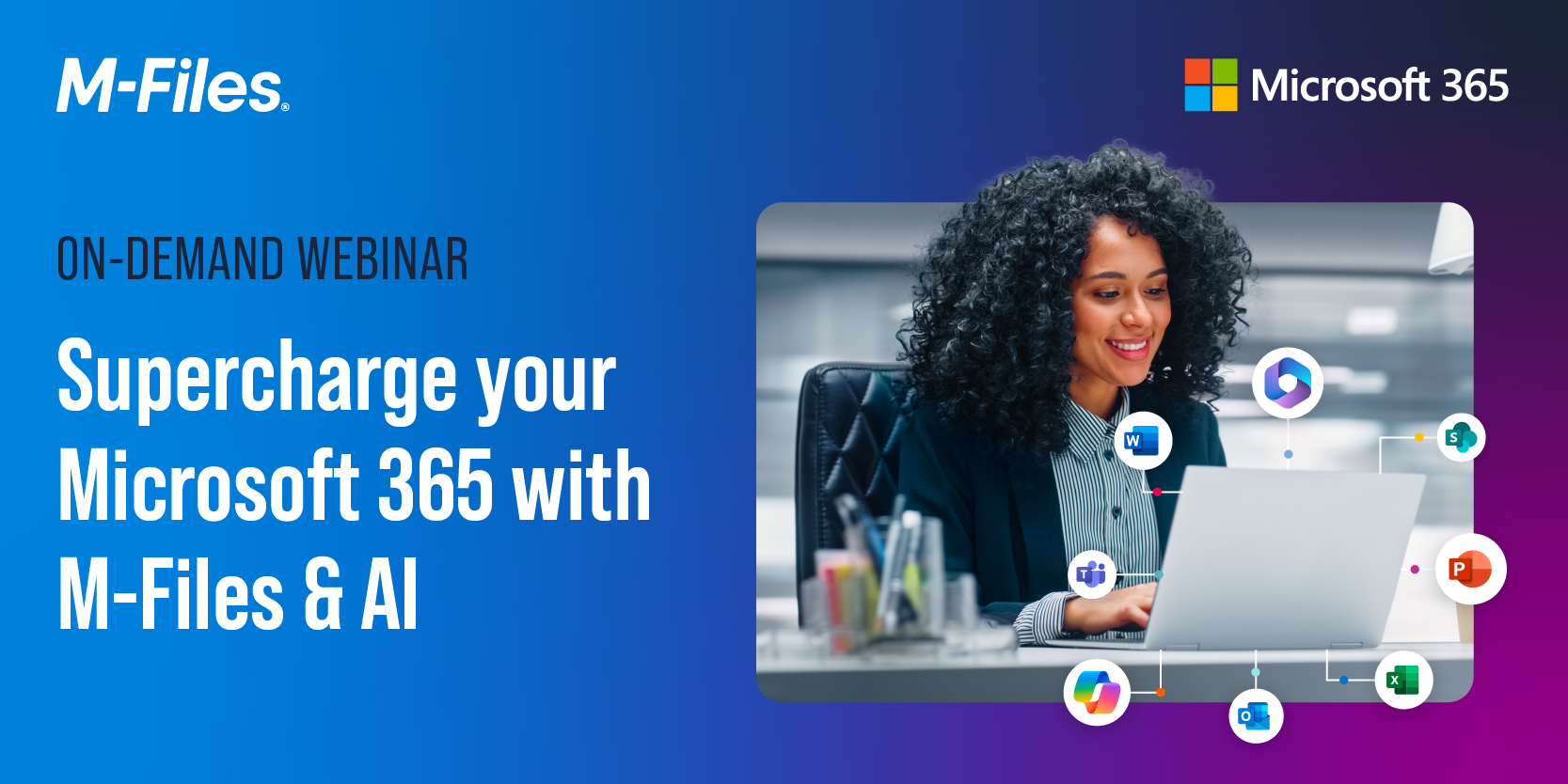 Webinar | Supercharge Your Microsoft 365 Platform with M-Files and AI ...