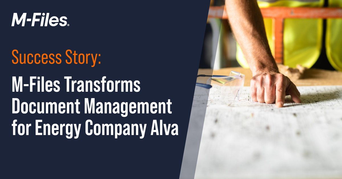 Success Story: M-Files Transforms Document Management for Energy Company Alva - Smoother and ...