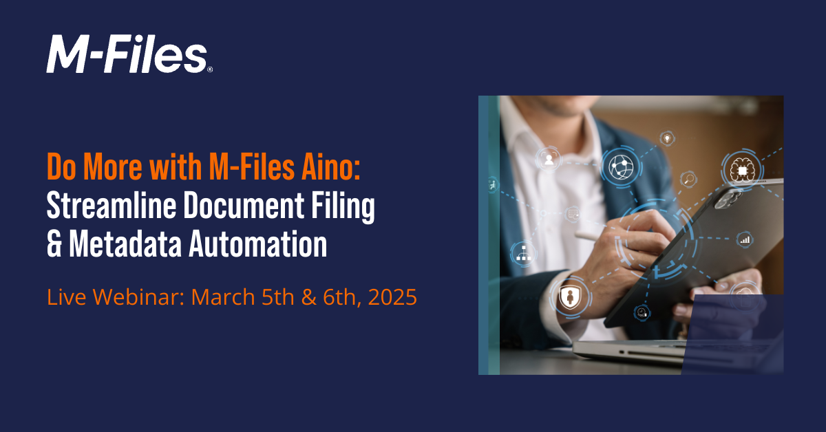 WEBINAR | Do More with M-Files Aino: Streamline Document Filing & Metadata Automation - Customer ...